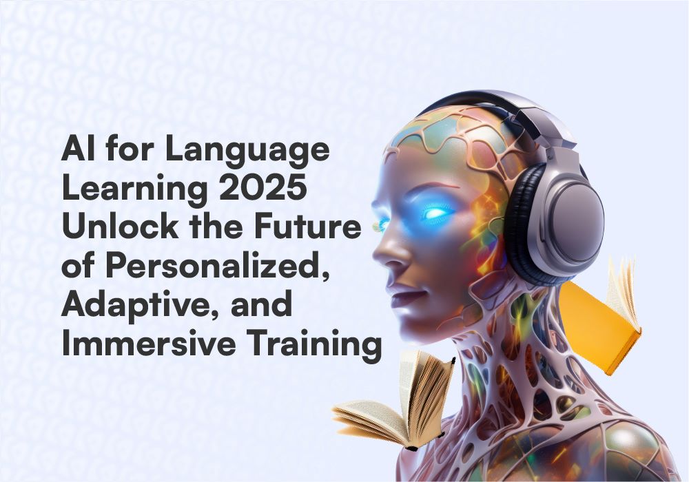 AI For Language Learning – Personalized & Adaptive Training 2025
